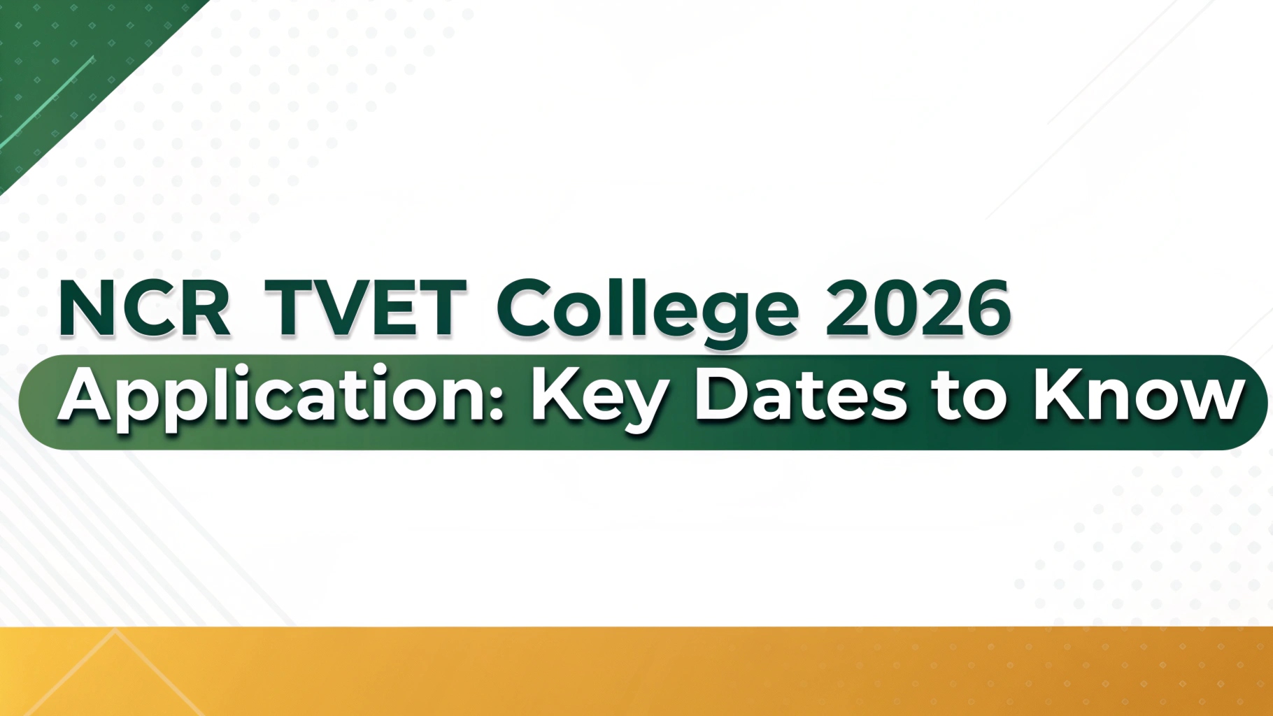 NCR TVET College 2026 Application: Key Dates to know - Course Match